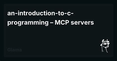 an introduction to c programming mcp servers glama