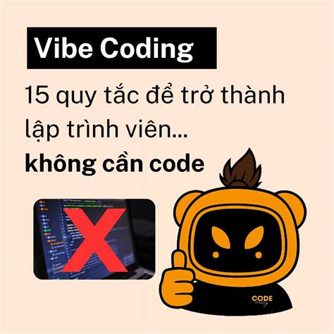 Code 15 Quy Tắc để Trở Thành Vibe Coding Trở Thành Lập Trình Nhưng Không Cần Code 1