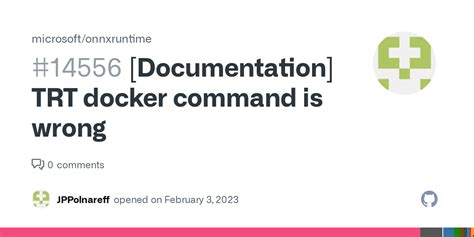 Documentation Trt Docker Command Is Wrong · Issue 14556 · Microsoft