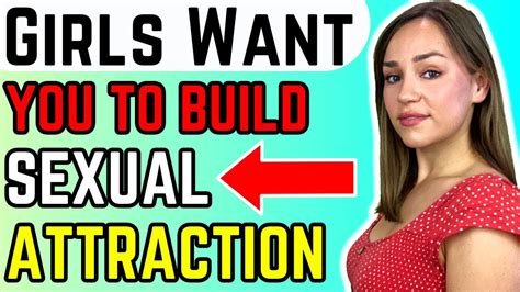 Ways Girls Want Men To Build Genuine Sexual Attraction How To Create Sexual Attraction