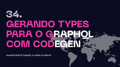 34 Gerando Types Para O Graphql Com Codegen Aprenda Nextjs Graphql