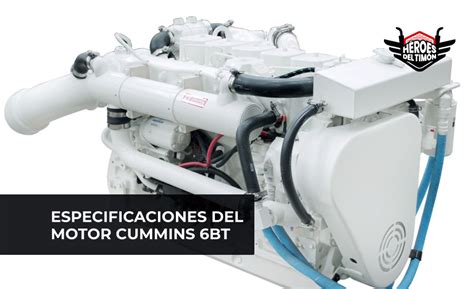 Especificaciones Del Motor Cummins 6bt Héroes Del Timón