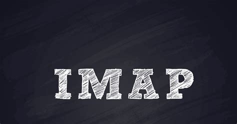 Imap Internet Message Access Protocol