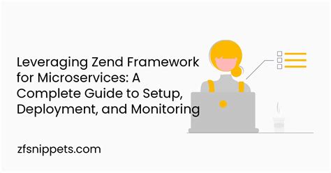 Leveraging Zend Framework For Microservices A Complete Guide To Setup