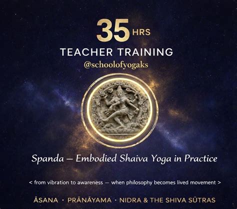 35 Hrs Spanda Embodied Shaiva Yoga In Practice Kashmir Shaivism