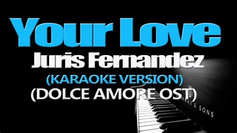 Your Love Juris Fernandez Karaoke Version Youtube
