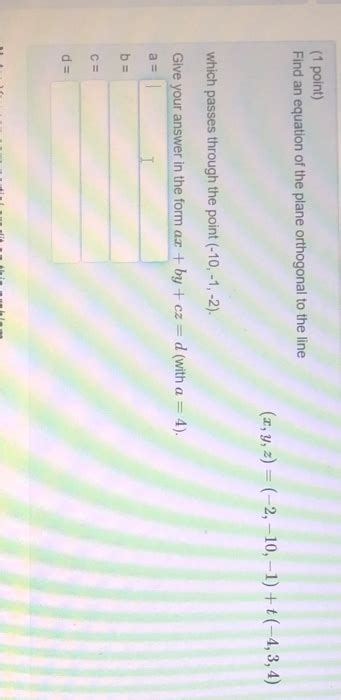 Solved 1 Point Find An Equation Of The Plane Orthogonal To