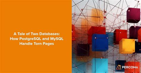 A Tale Of Two Databases How Postgresql And Mysql Handle Torn Pages