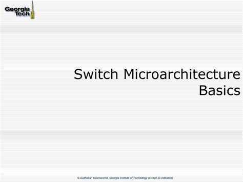 Switch Microarchitecture Basics Ppt Download Switch Microarchitecture Basics Ppt Download