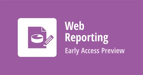 Web Reporting Early Access Preview V192
