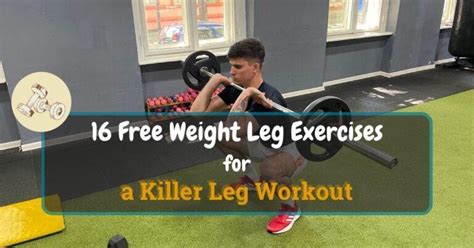 16 Free Weight Leg Exercises For A Killer Leg Workout Functional Body Savage