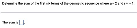 Solved Determine The Sum Of The First Six Terms Of The Chegg Com