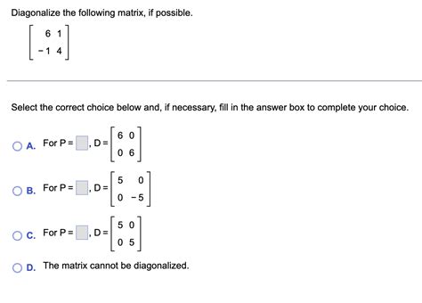 solved diagonalize the following matrix if