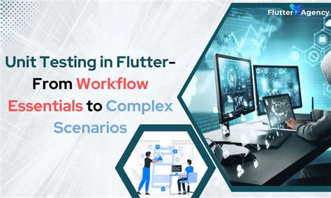 Unit Testing In Flutter Essential Workflow And Complex Scenarios
