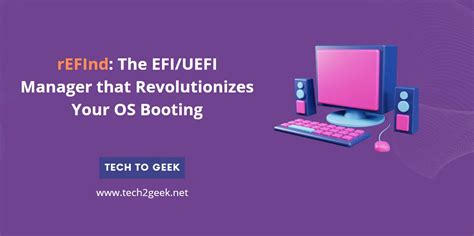 Refind The Efiuefi Manager That Revolutionizes Your Os Booting