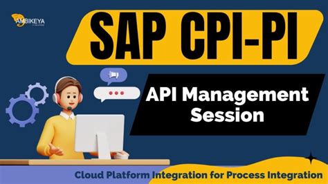 Sap Cpi Pi Api Management Session Sap Cpi Pi Training Ambikeya