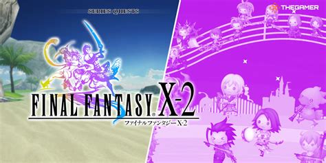 How Many Final Fantasy X 2 Stages Are In Theatrhythm Final Bar Line
