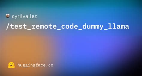 cyrilvallez test remote code dummy llama at main