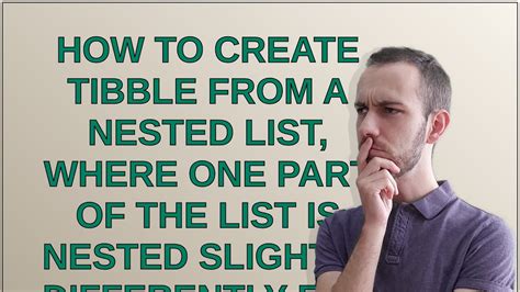 How To Create Tibble From A Nested List Where One Part Of The List Is