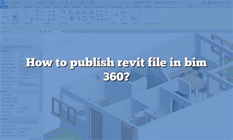 How To Publish Revit File In Bim 360