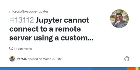 Jupyter Cannot Connect To A Remote Server Using A Custom Serverpicker · Issue 13112 · Microsoft