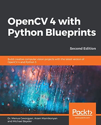 Amazon Co Jp OpenCV With Python Blueprints Build Creative Computer Vision Projects With The