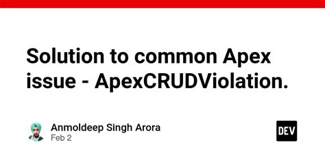 Solution To Common Apex Issue Apexcrudviolation Dev Community