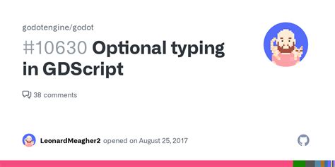Optional Typing In Gdscript · Issue 10630 · Godotenginegodot · Github