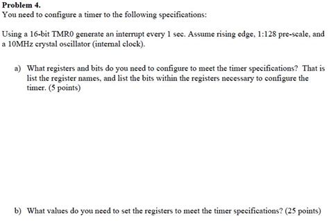 Solved Problem You Need To Configure A Timer To The Chegg