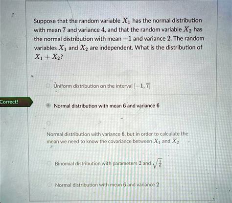 Suppose That The Random Variable X1 Has The Normal Distribution With Mean 7 And Variance 4 And