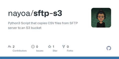 Github Nayoasftp S3 Python3 Script That Copies Csv Files From Sftp