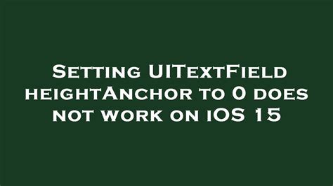 Setting Uitextfield Heightanchor To Does Not Work On Ios Youtube
