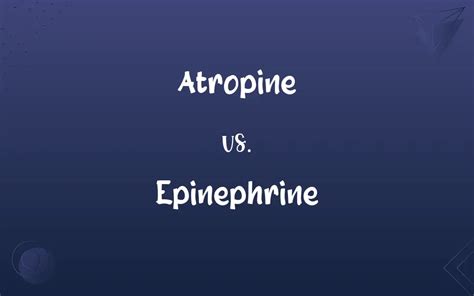 Atropine Vs Epinephrine Whats The Difference