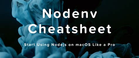 Nodenv Cheatsheet DEV Community