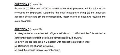 Solved Question 2 Chapter 3 Ethane At 10 Mpa And 100°c Is