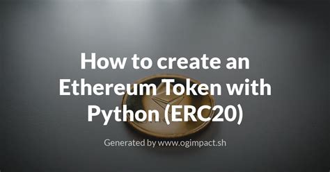 learn to create ethereum tokens erc20 with python r python