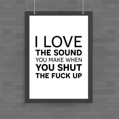 Sound You Make Poster Rude Posters Slightly Disturbed