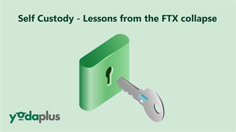 How The Ftx Debacle Highlights The Need For Self Custody Yodaplus Technologies