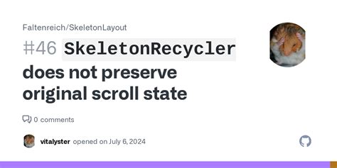 `skeletonrecyclerview` Does Not Preserve Original Scroll State · Issue 46 · Faltenreich