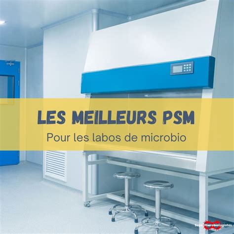 Comment Fonctionne Un Psm Type 2 Supermicrobiologistes