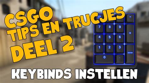 KEYBINDS INSTELLEN CS GO TIPS EN TRUCJES YouTube