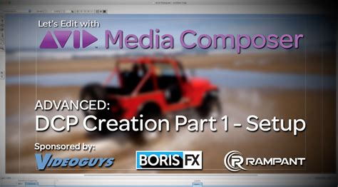 Let S Edit With Media Composer Dcp Creation Part 1 Setup By Kevin P Mcauliffe Provideo