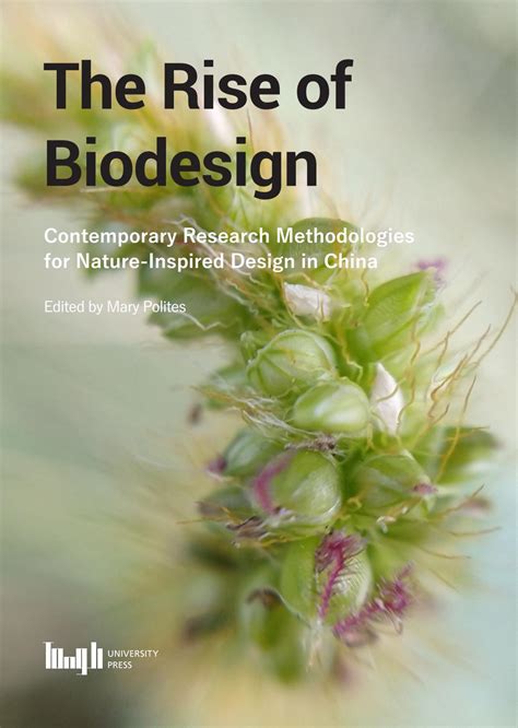 The Rise Of Biodesign Contemporary Research Methodologies For Nature Inspired Design In China
