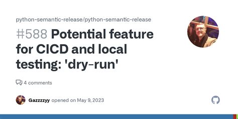 Potential Feature For Cicd And Local Testing Dry Run · Issue 588