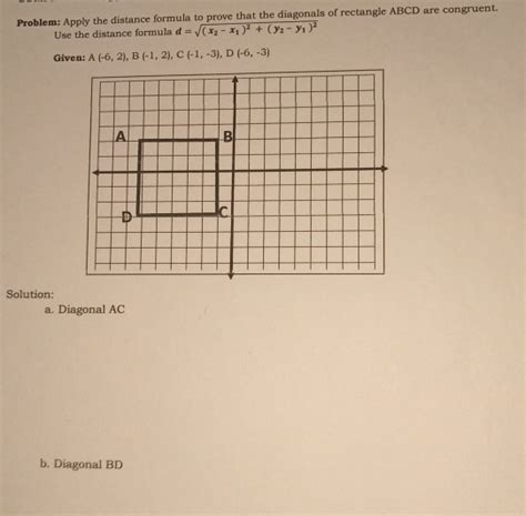 Solved Problem Apply The Distance Formula To Prove That The Diagonals Of Rectangle Abcd Are