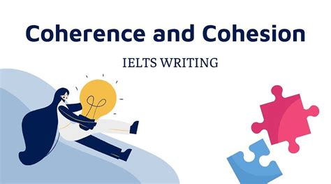 Coherence And Cohesion The Key To Mastering IELTS Writing