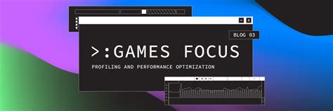 blog post series games focus profiling and performance optimization unity engine unity