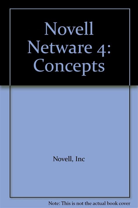 Novell Netware 4 Concepts Inc Novell Books Novell Netware 4 Concepts Inc Novell Books