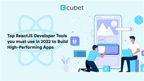 Top Reactjs Developer Tools For Web App Development Blogs Cubet