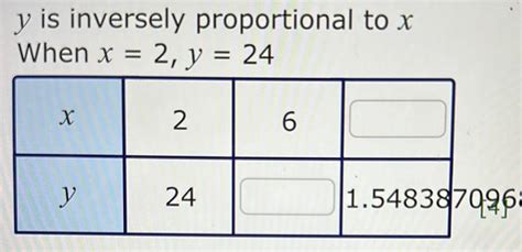 Answered Y Is Inversely Proportional To X When X 2 Y 24 X Y 2 24 6 1